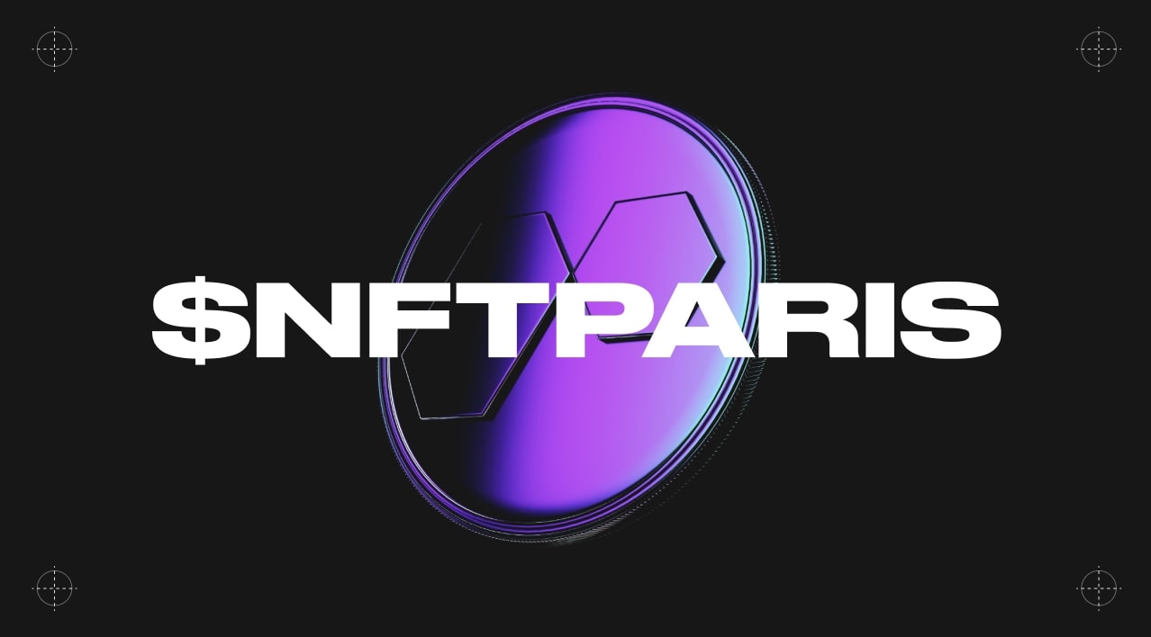 NFT Paris Announces $NFTPARIS Loyalty Token